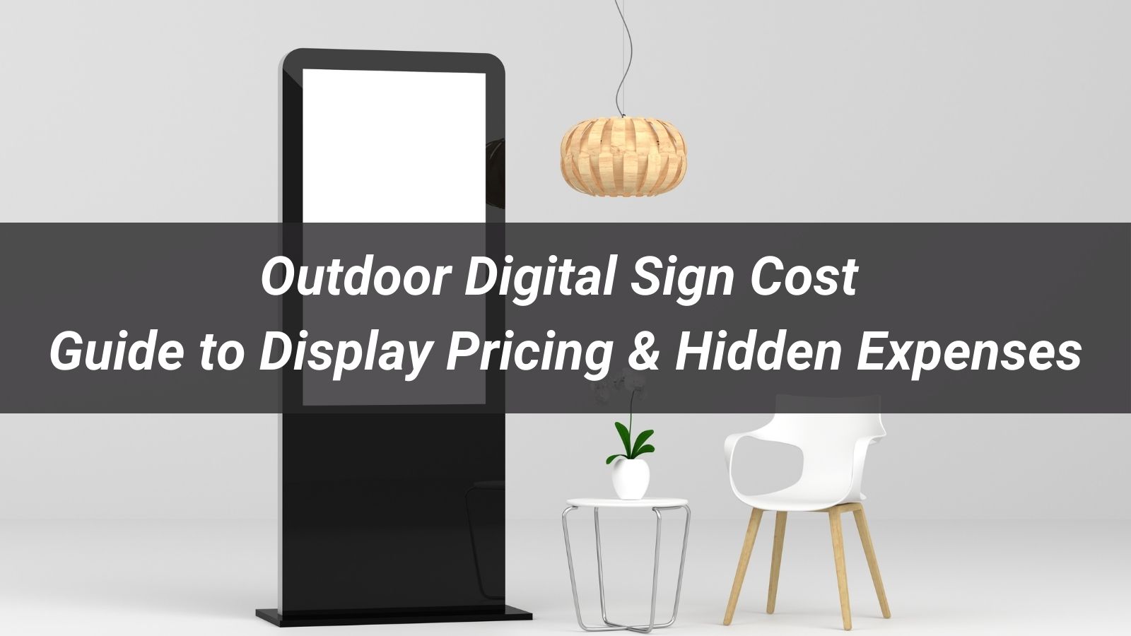 Outdoor Digital Sign Cost 2025: Pricing & Fees Guide - SOSU