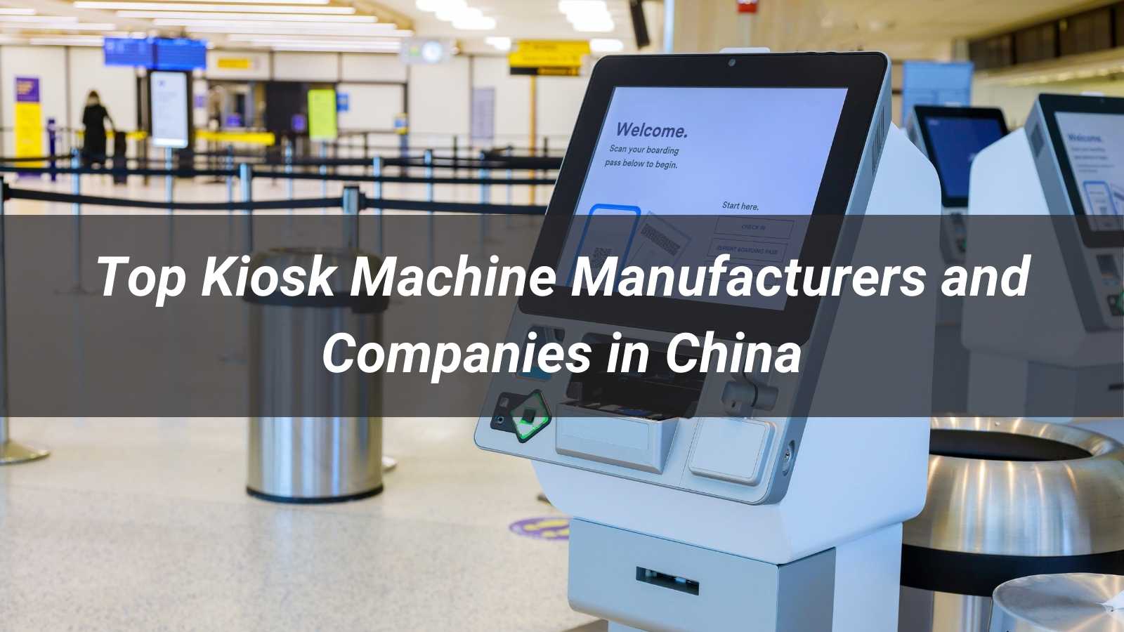 Top 10 Kiosk Machine Manufacturers and Companies in China - SOSU